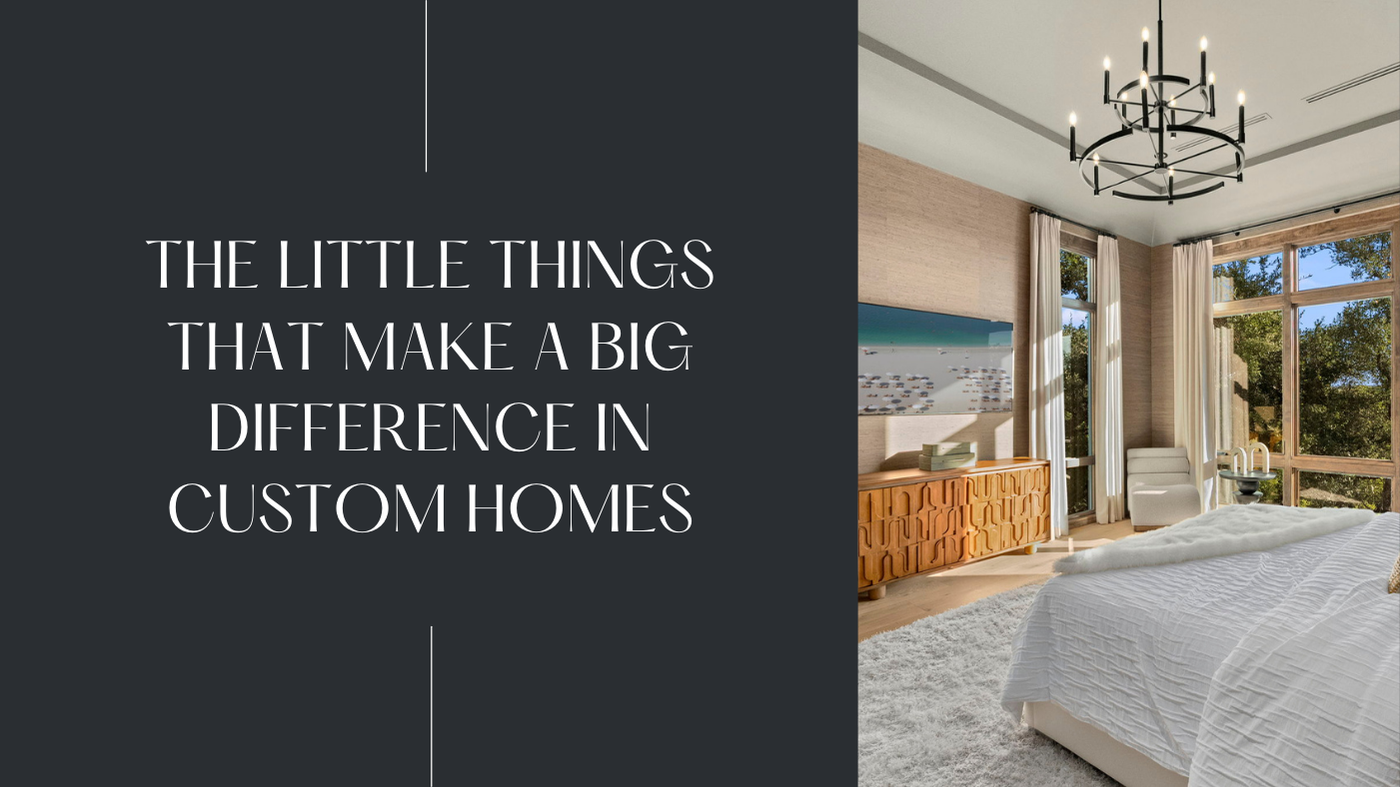 Small Design Decisions That Make a Big Impact | Jim Boles Custom Homes